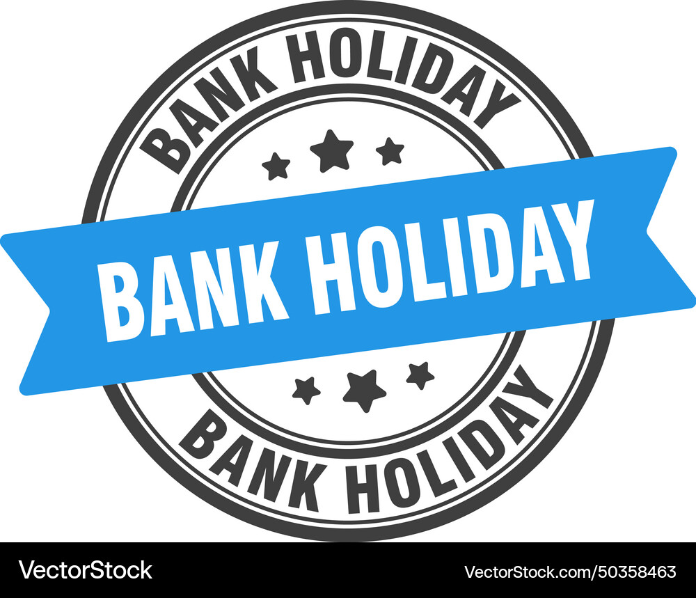 Bank holiday stamp label Royalty Free Vector Image