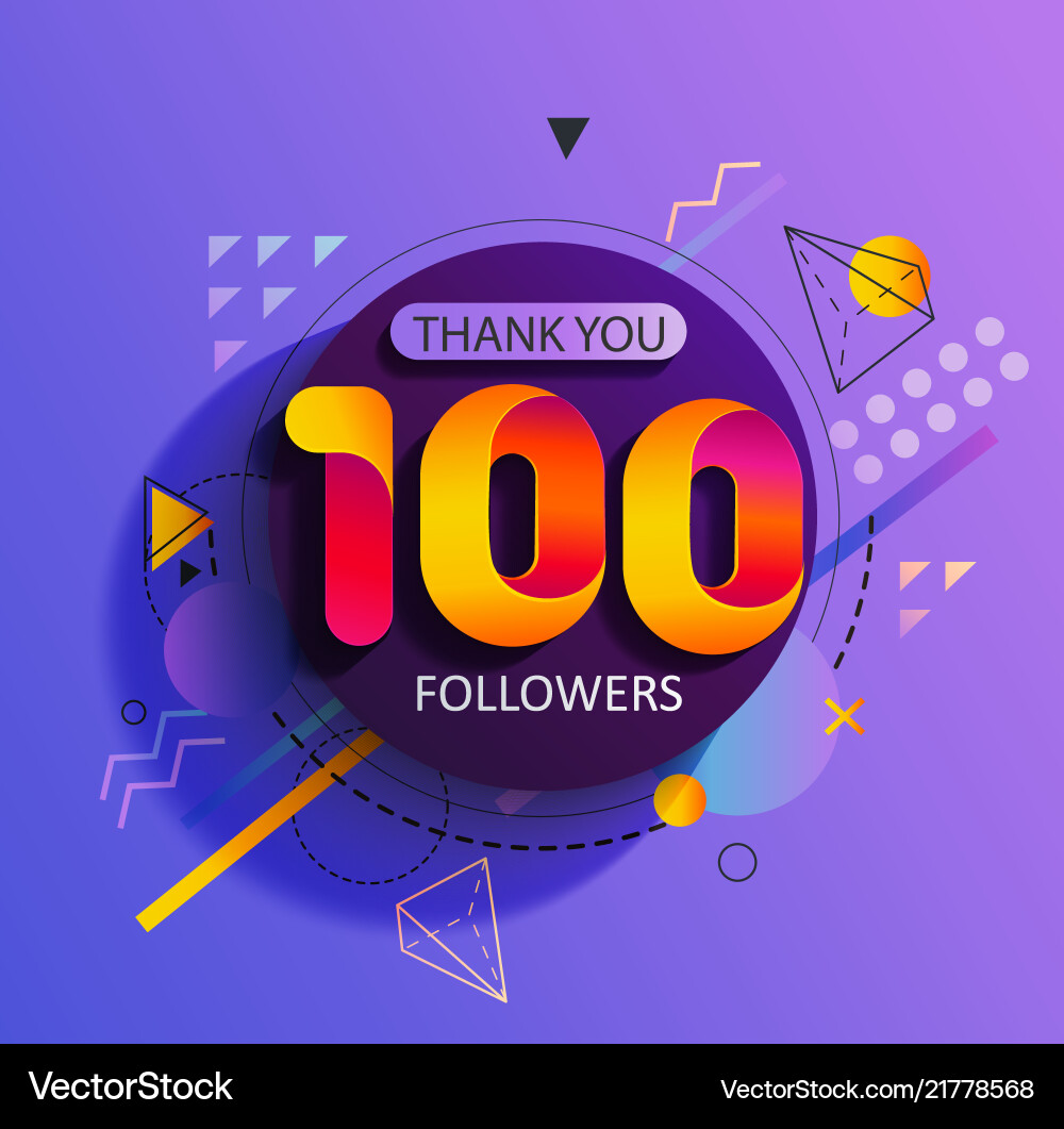 Thank you first 100 followers Royalty Free Vector Image