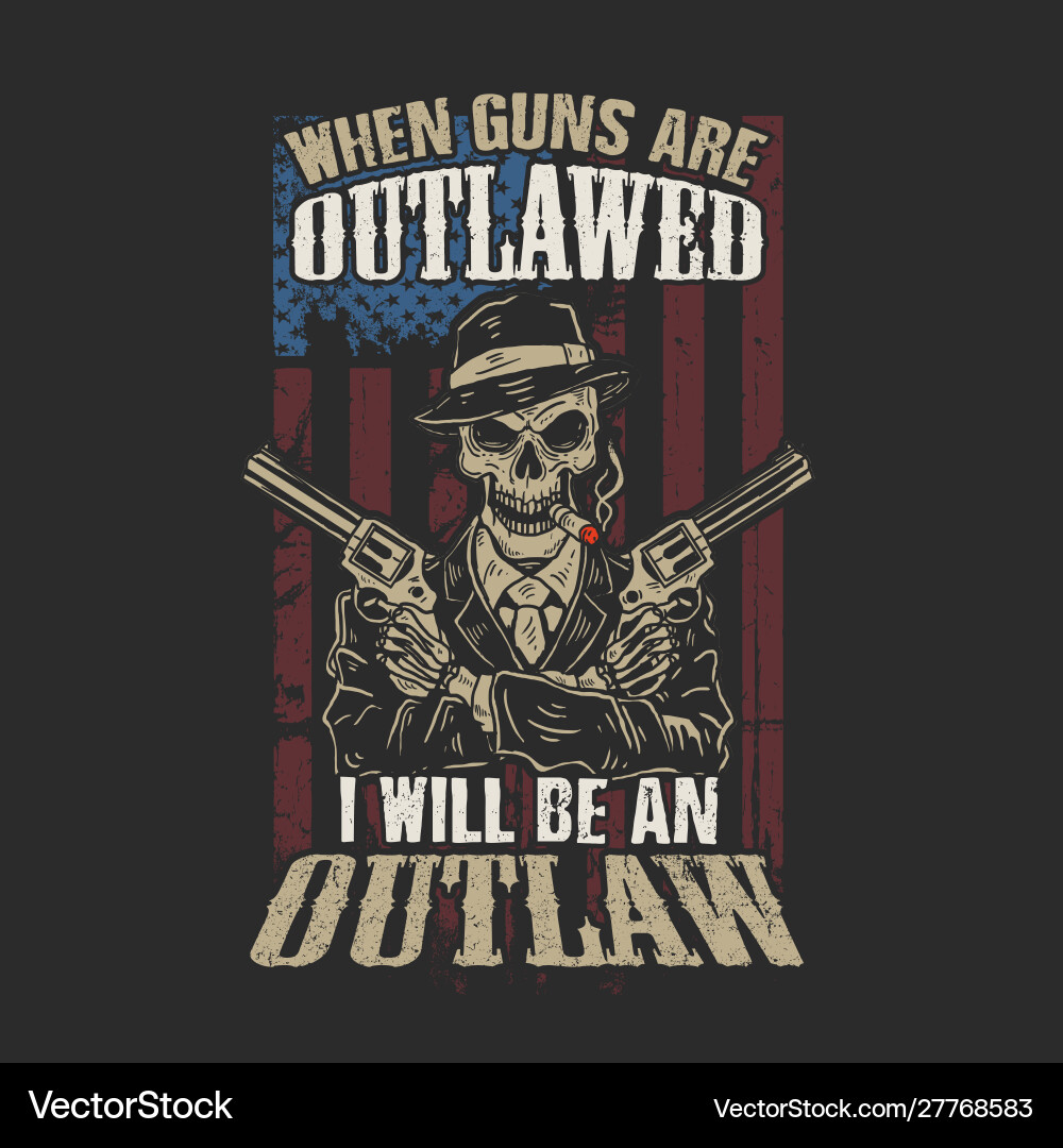 American i will be an outlaw Royalty Free Vector Image