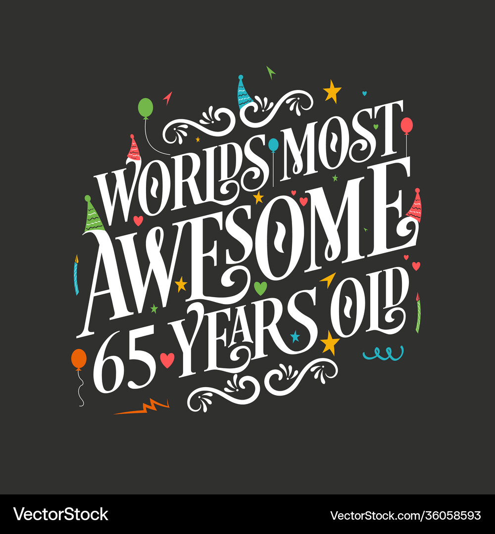Worlds most awesome 65 years old Royalty Free Vector Image