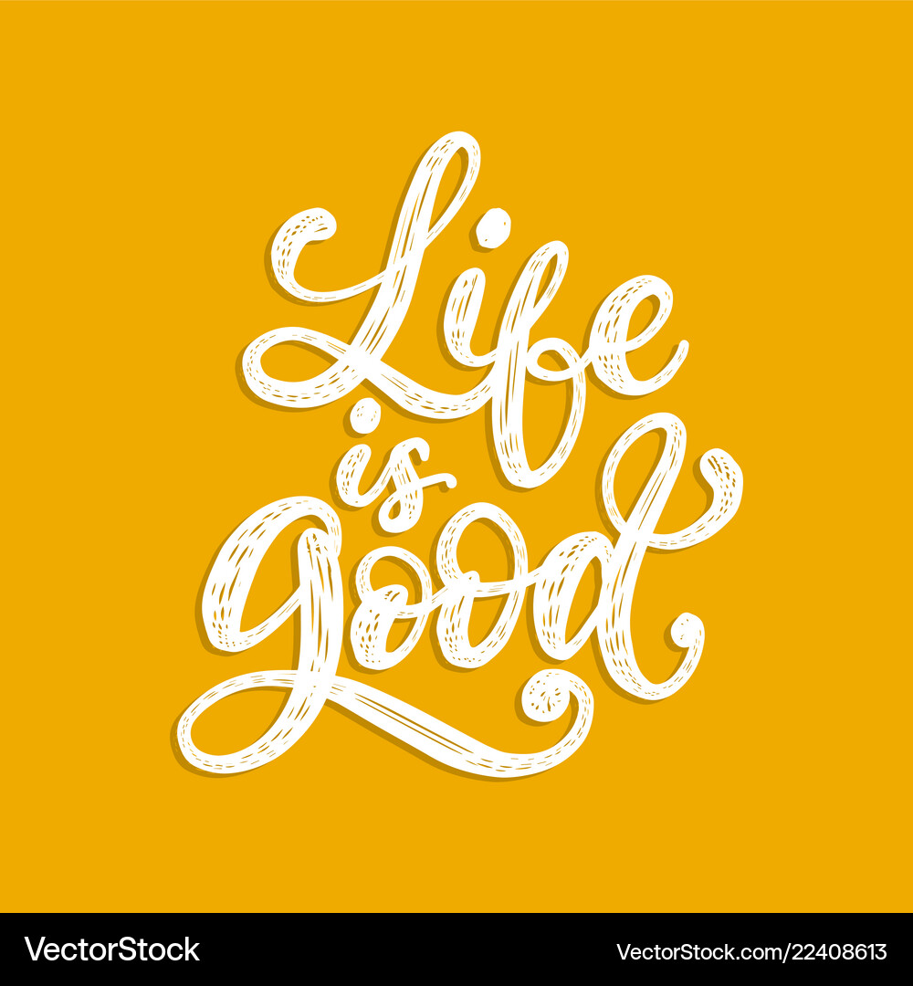 Life is good handwritten phrase on yellow Vector Image