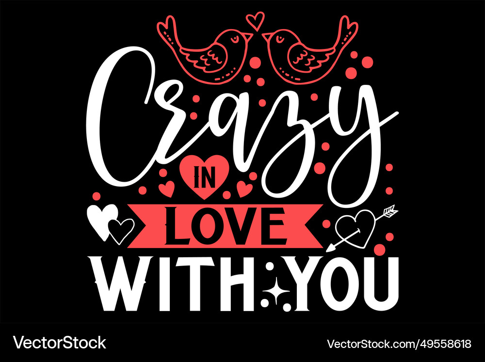 Crazy in love with you Royalty Free Vector Image
