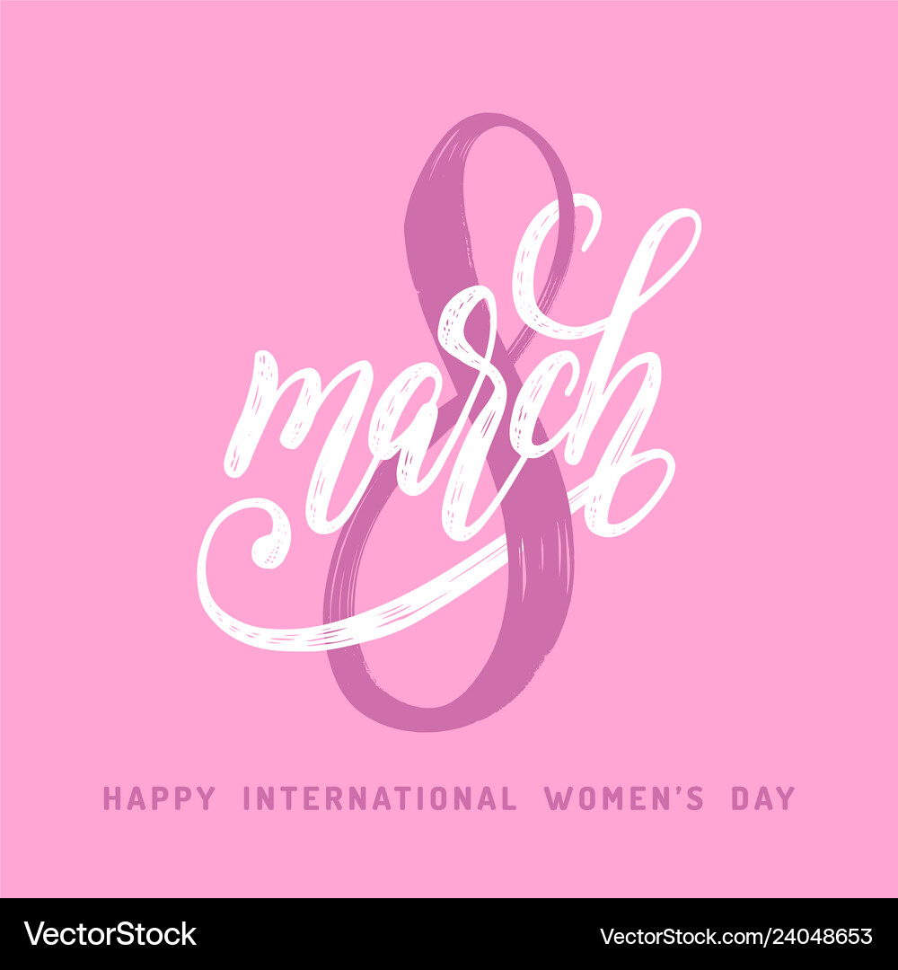 8 march handwritten lettering for greeting Vector Image