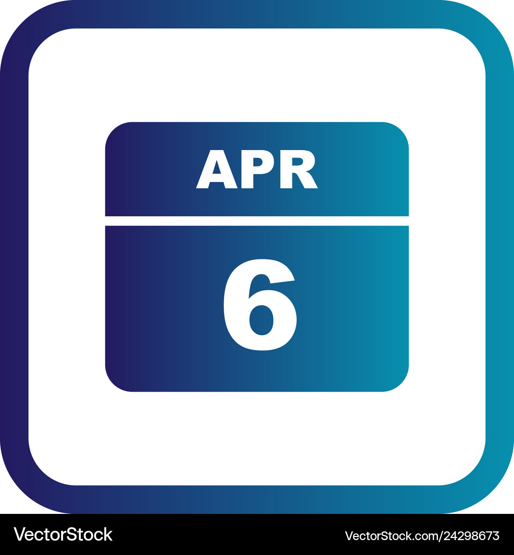 April 6th date on a single day calendar Royalty Free Vector