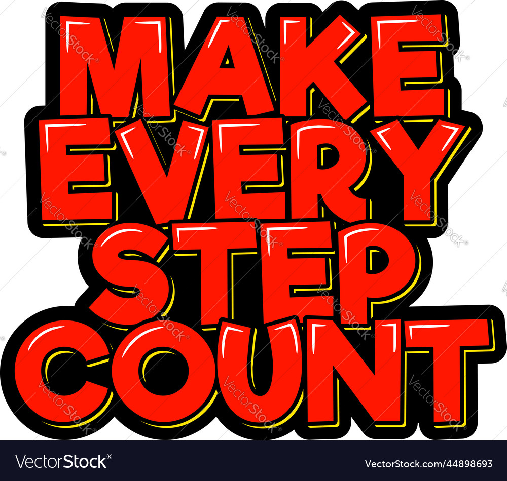 Make every step count Royalty Free Vector Image