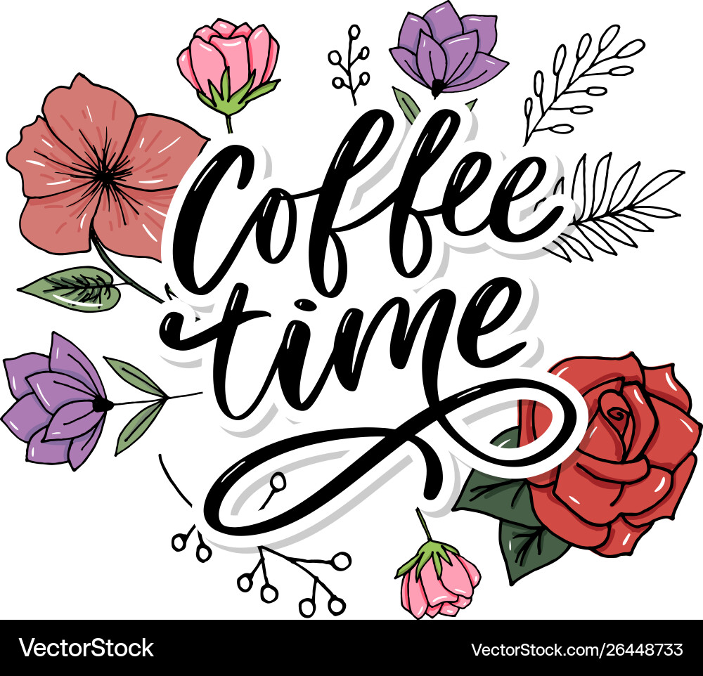 Coffee time card hand drawn positive quote modern Vector Image
