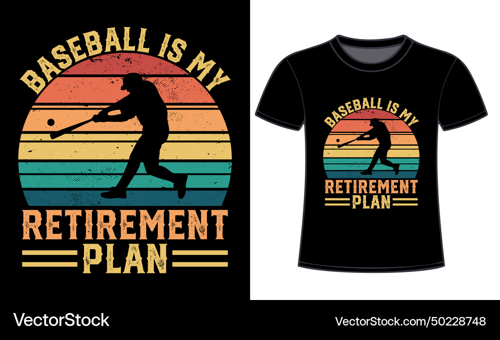 Baseball is my retirement plan t-shirt design Vector Image