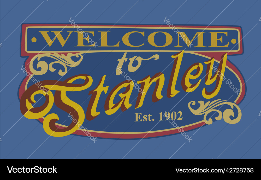 Welcome to stanley north dakota Royalty Free Vector Image