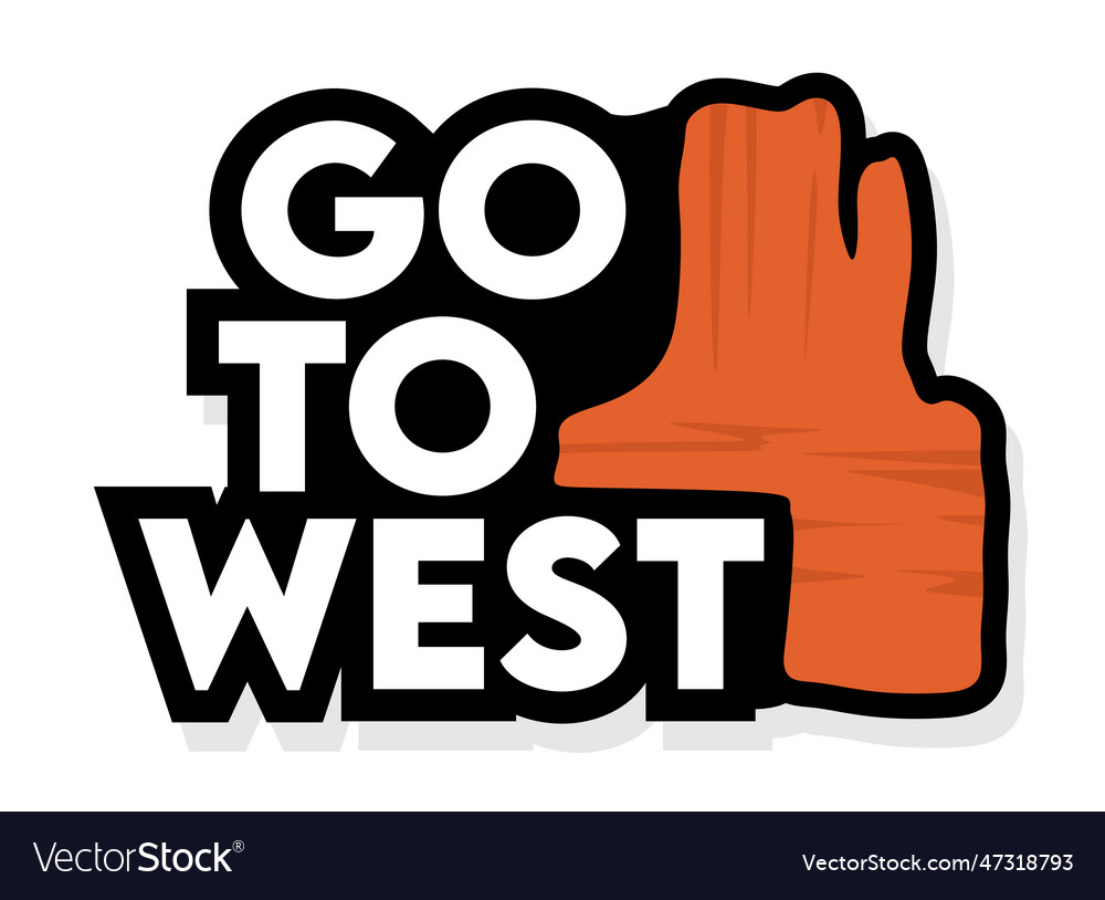 Go to west with white background Royalty Free Vector Image