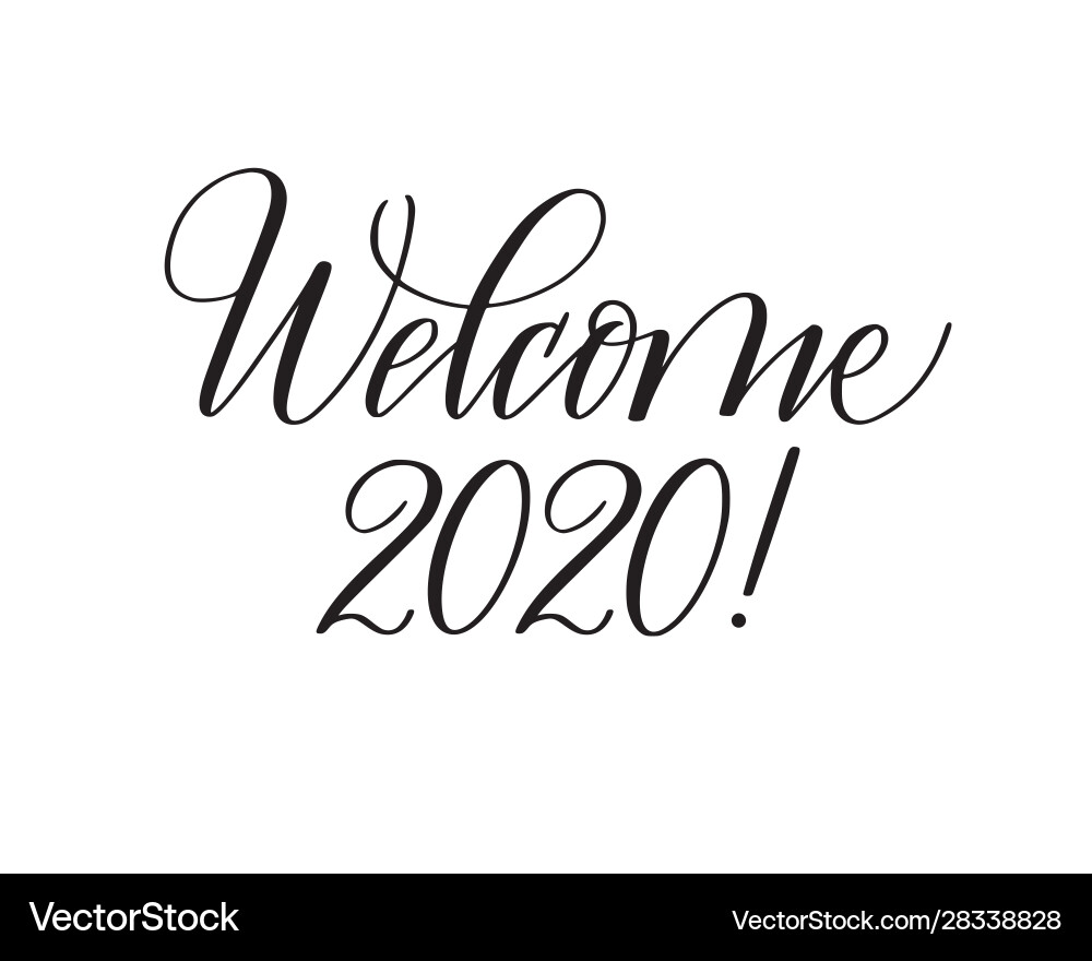 Welcome 2020 new year coming calligraphy Vector Image