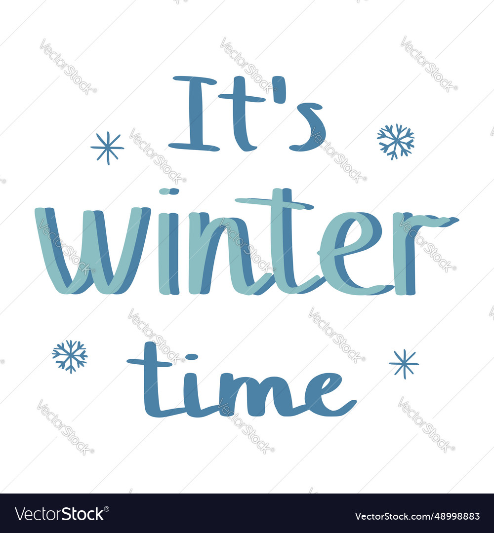 It is winter time hand drawn lettering typography Vector Image