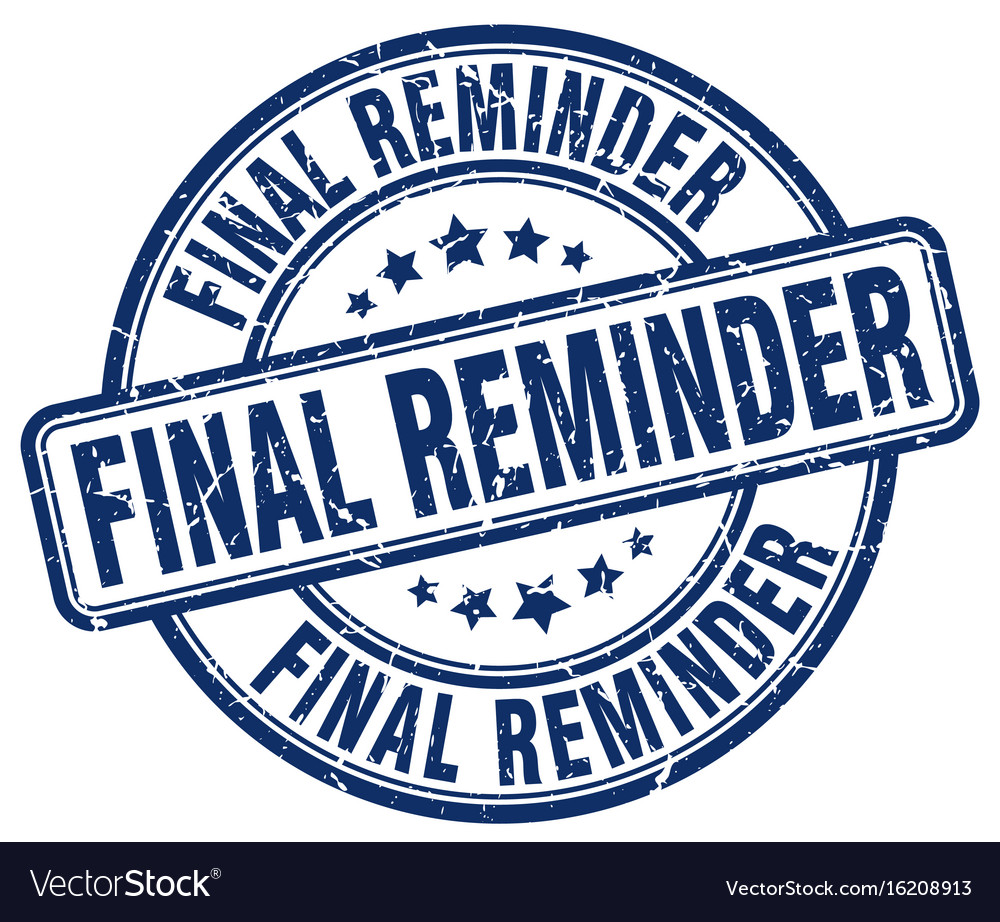 Final reminder Royalty Free Vector Image - VectorStock