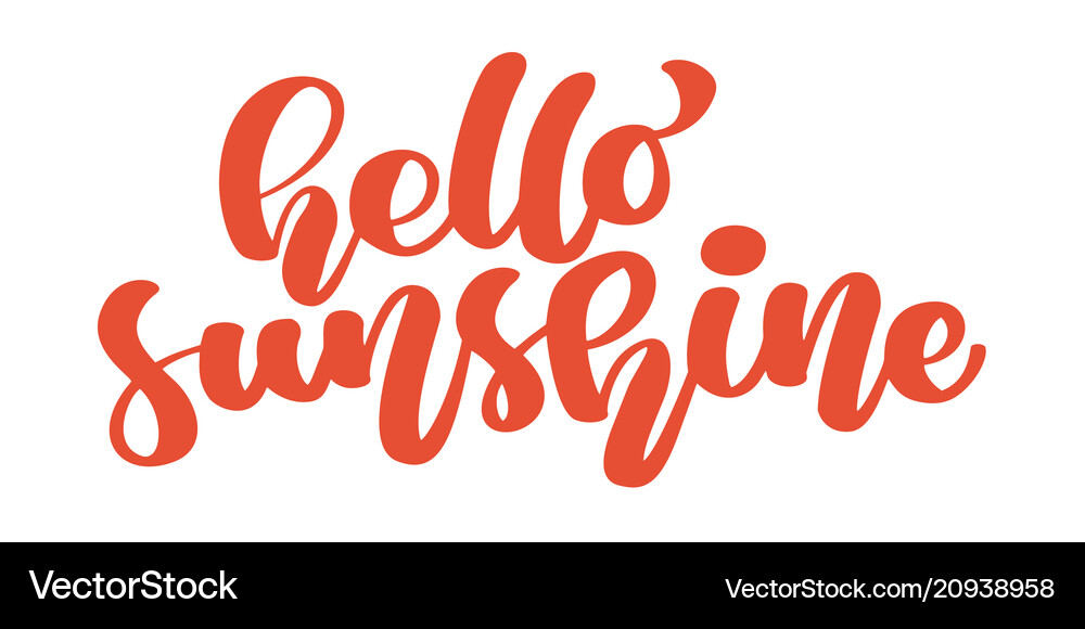 Hello sunshine calligraphy inspirational and Vector Image