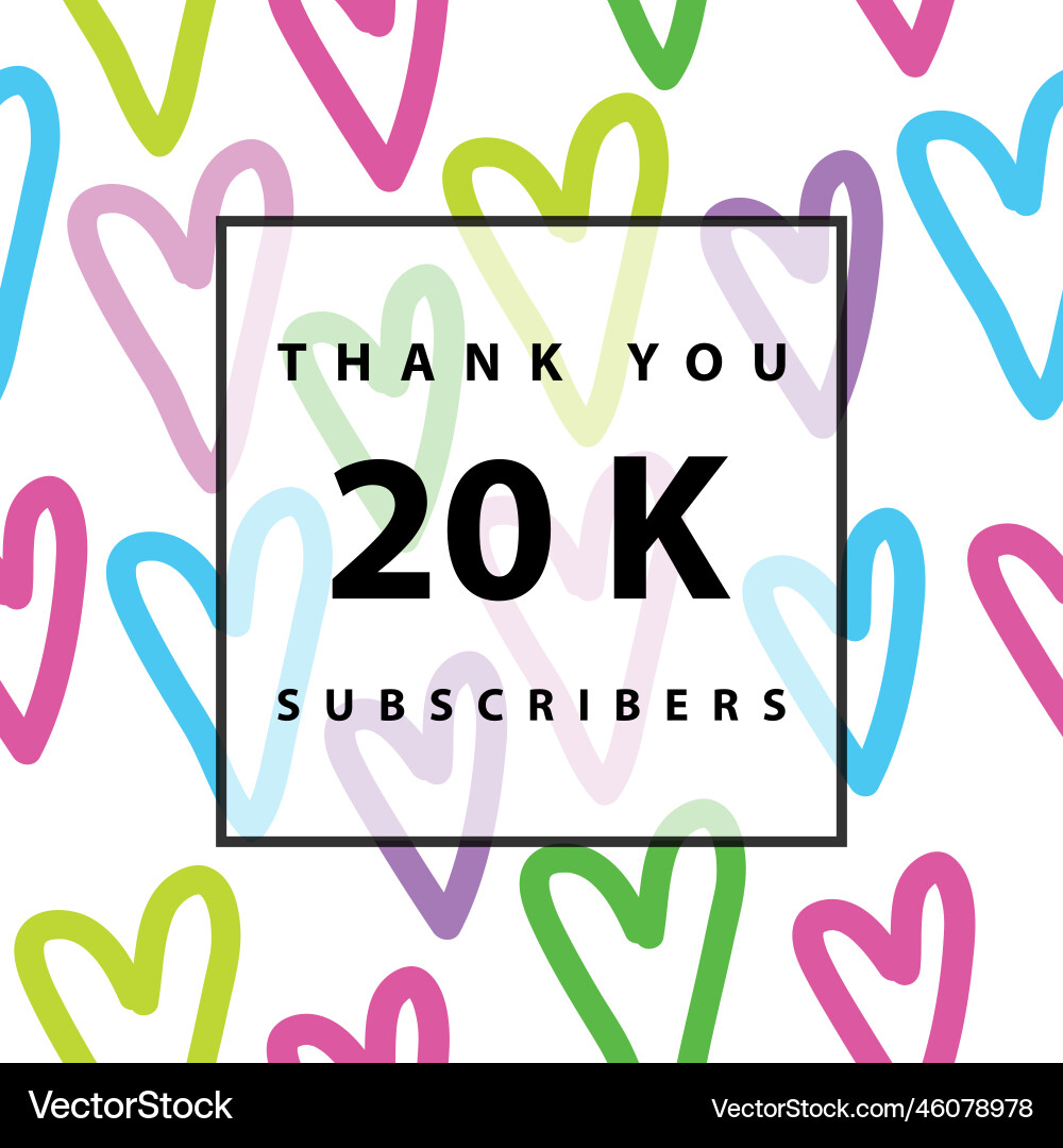 Thank you 20 k subscribers celebration greeting Vector Image