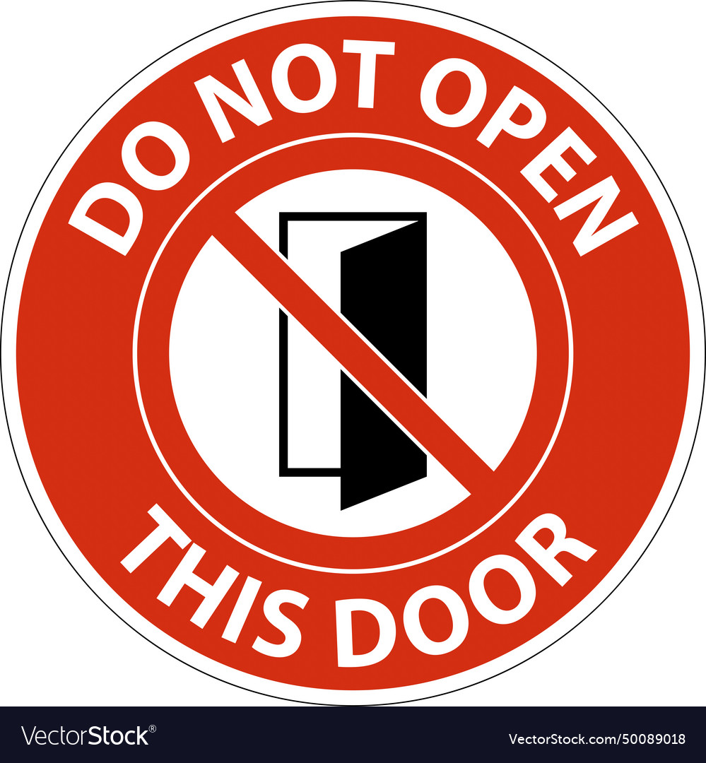 Attention sign do not open this door Royalty Free Vector