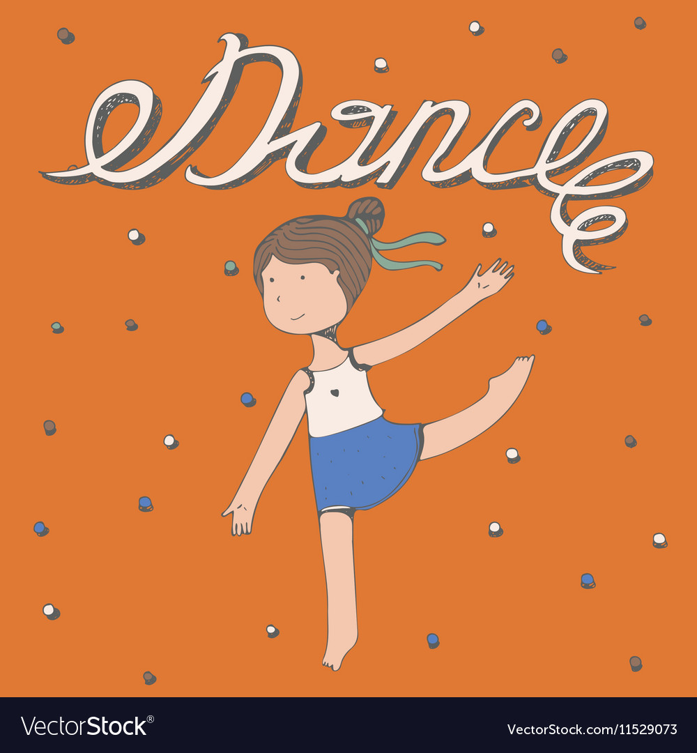Hand Drawn Lettering With Word Dance Little Vector Image