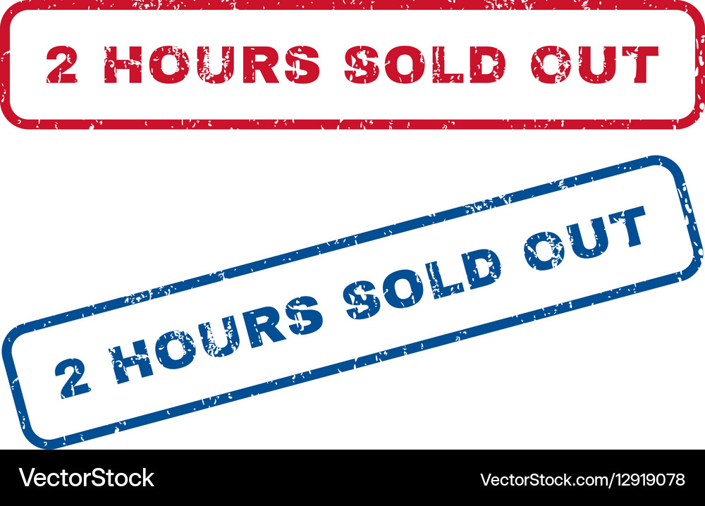 2 Hours Sold Out Rubber Stamps Royalty Free Vector Image