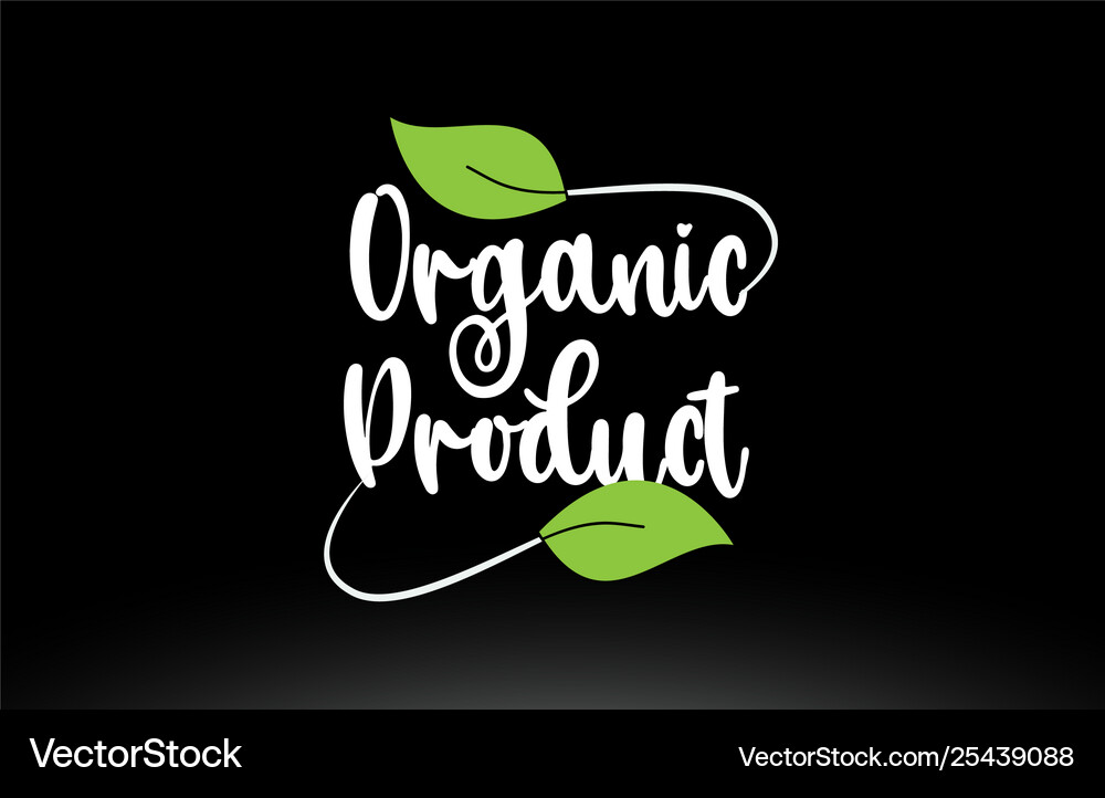 Organic product word text with green leaf logo Vector Image