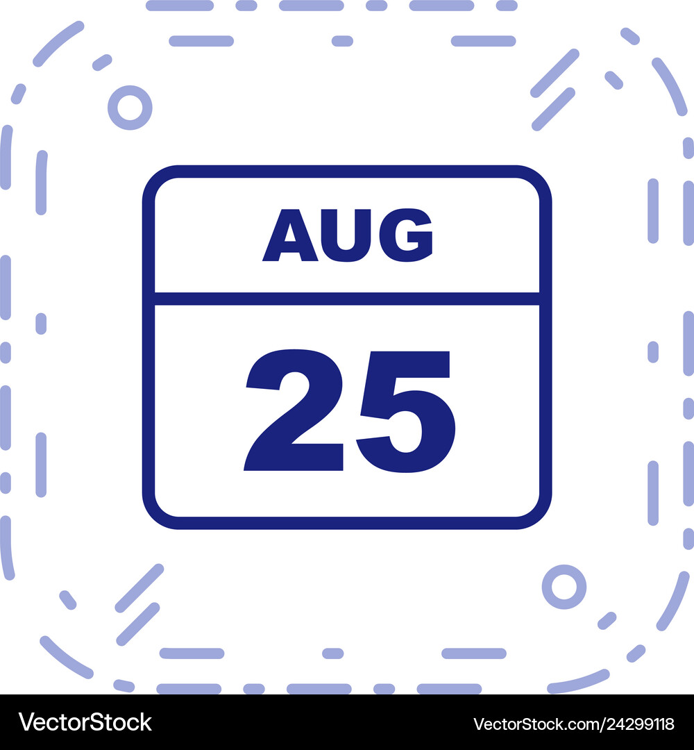 August 25th date on a single day calendar Vector Image