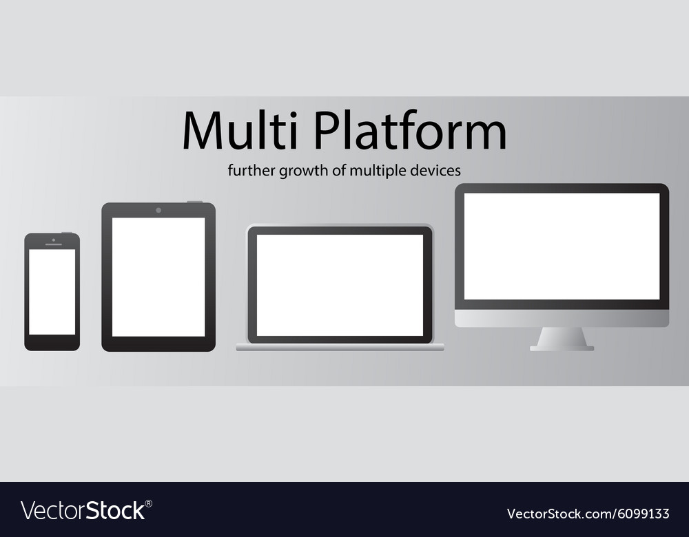 Multi platform Royalty Free Vector Image - VectorStock