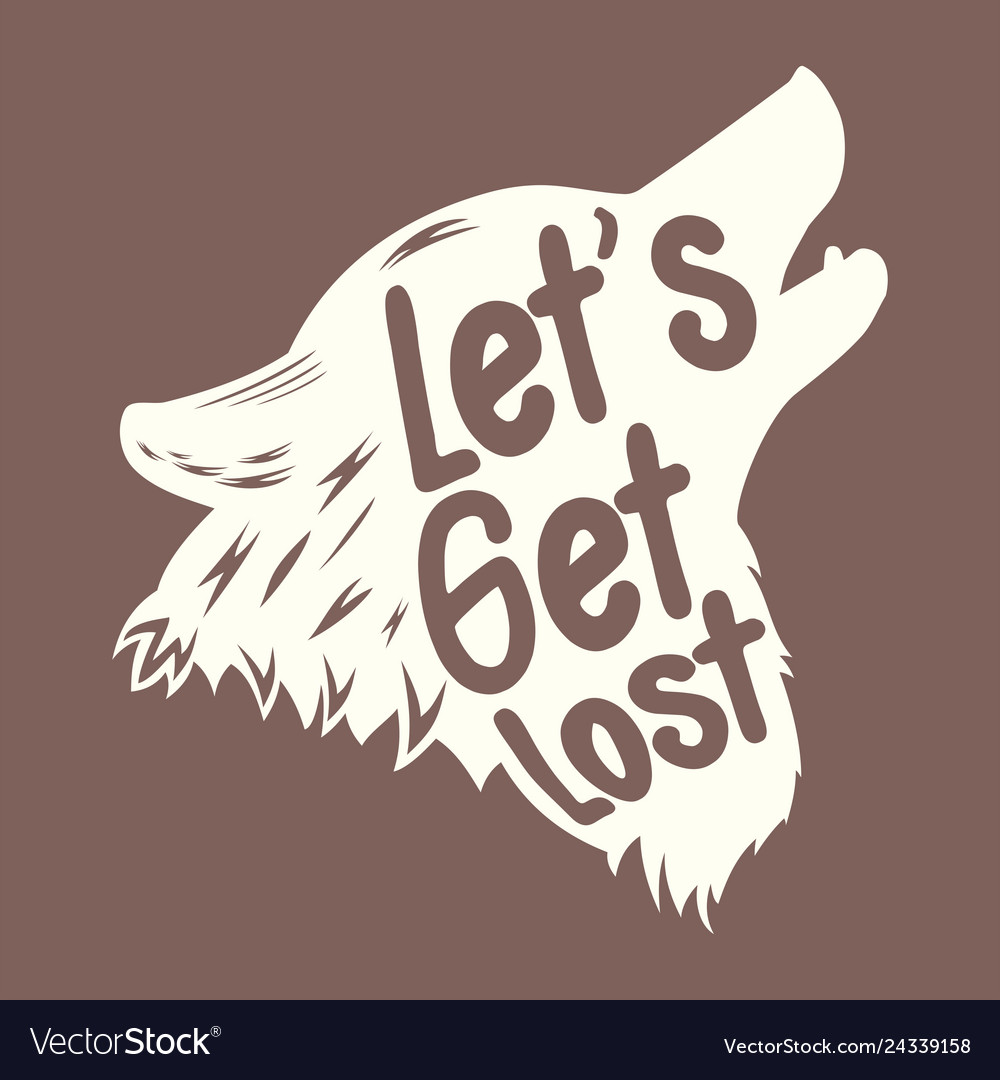 Lets get lost Royalty Free Vector Image - VectorStock