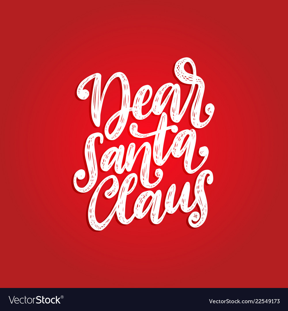 Dear santa claus hand lettering on red background Vector Image