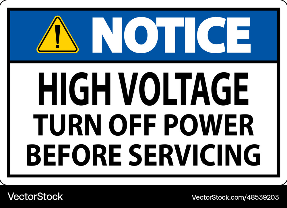 Notice sign high voltage turn off power before Vector Image