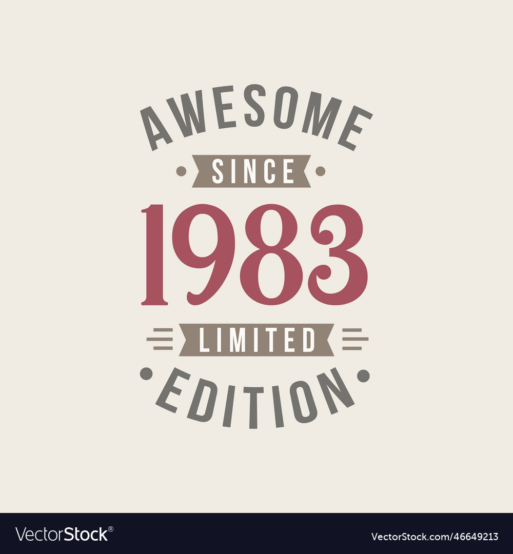 Awesome since 1983 limited edition 1983 Royalty Free Vector