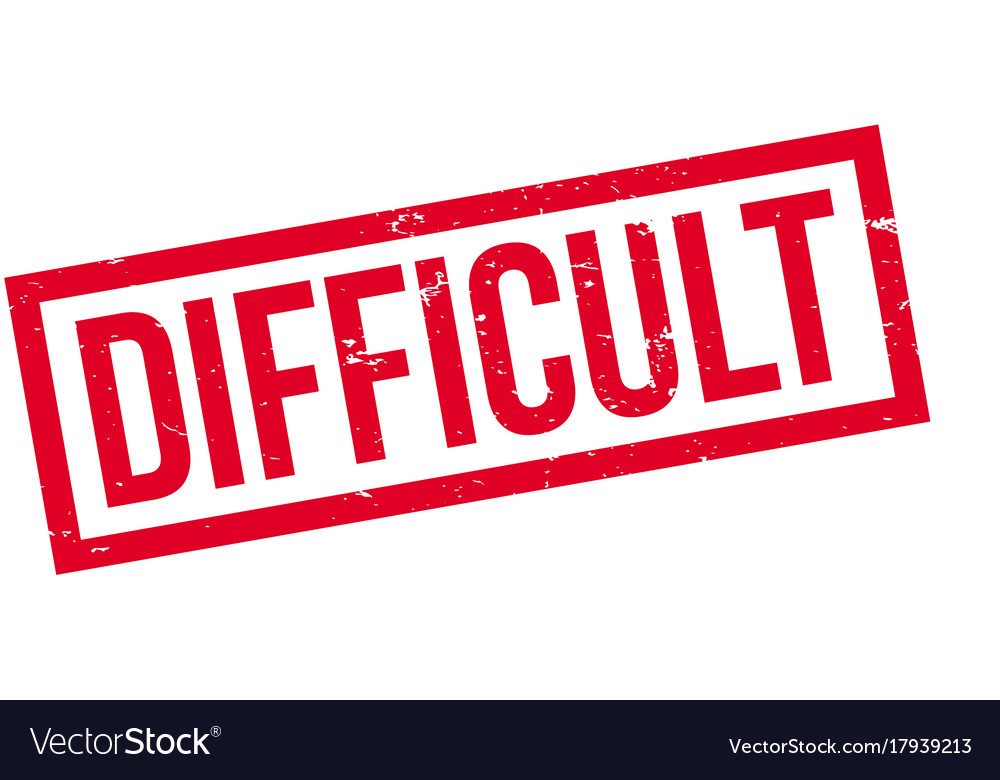 Difficult rubber stamp Royalty Free Vector Image