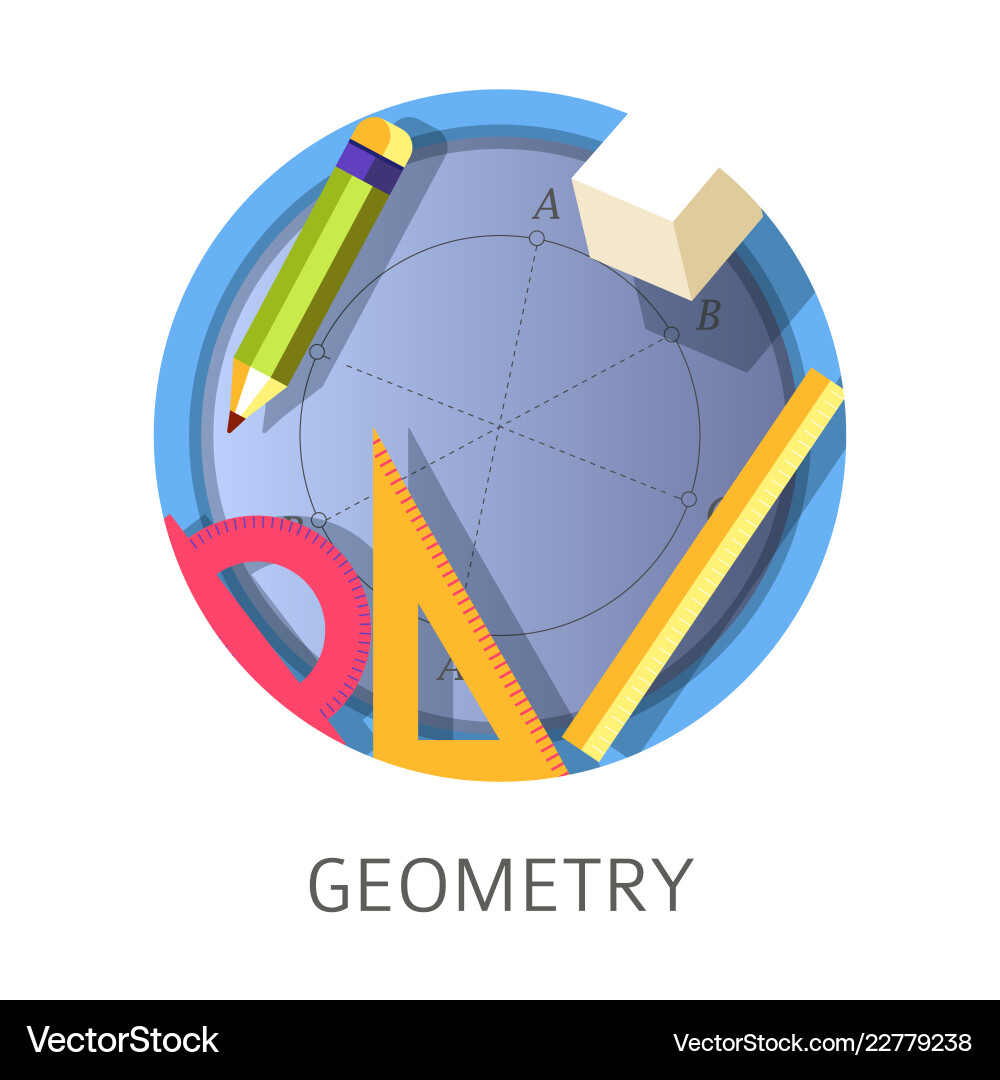 Geometry subject scientific school and university Vector Image