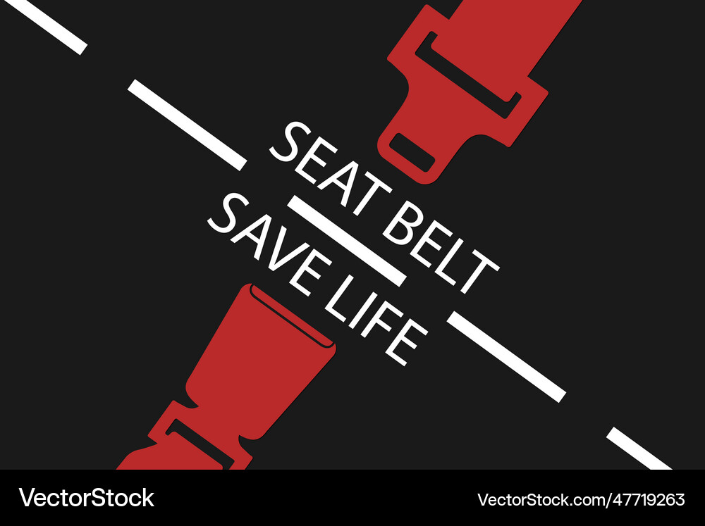 Fasten your seatbelt for a safe and secure ride Vector Image