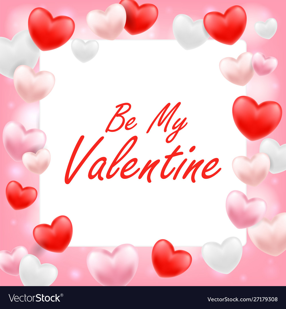 Be my valentine with pink red white heart Vector Image