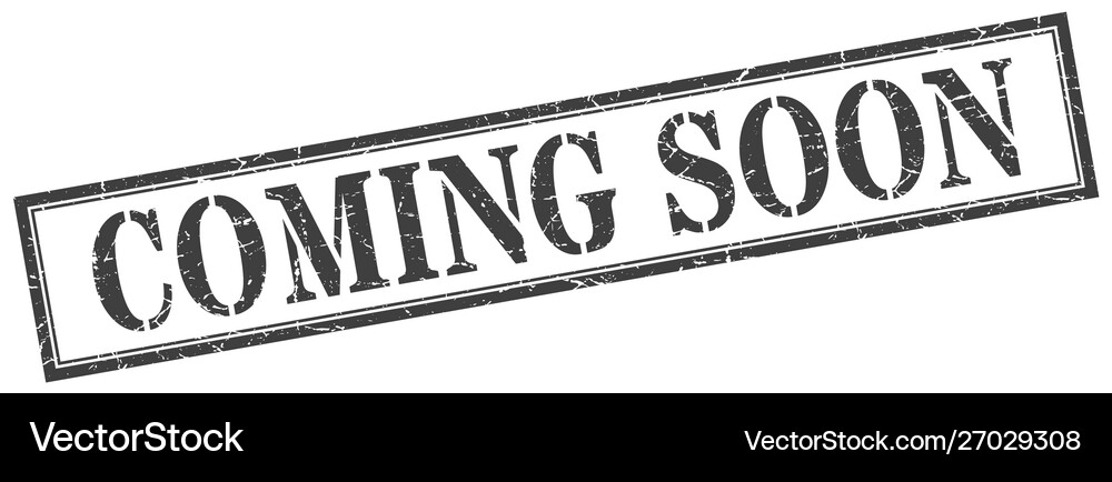 Coming soon stamp square grunge sign Royalty Free Vector
