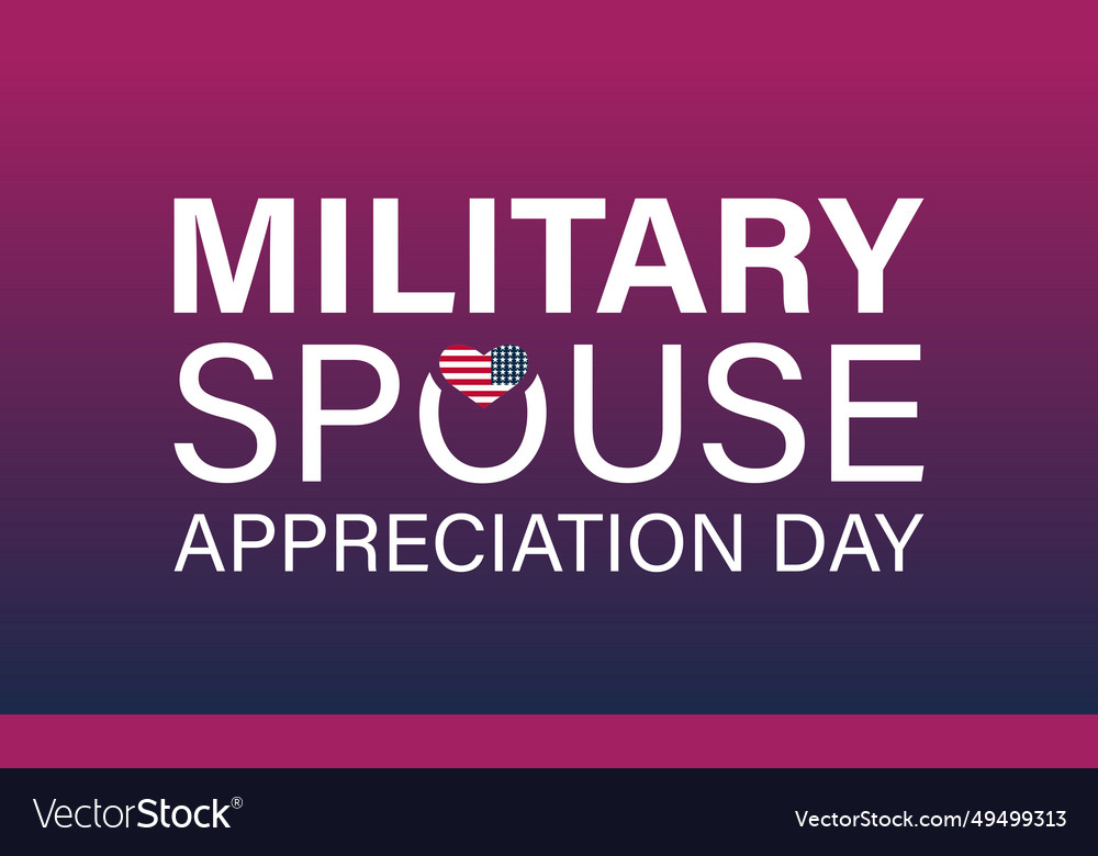 Military spouse appreciation day template Vector Image