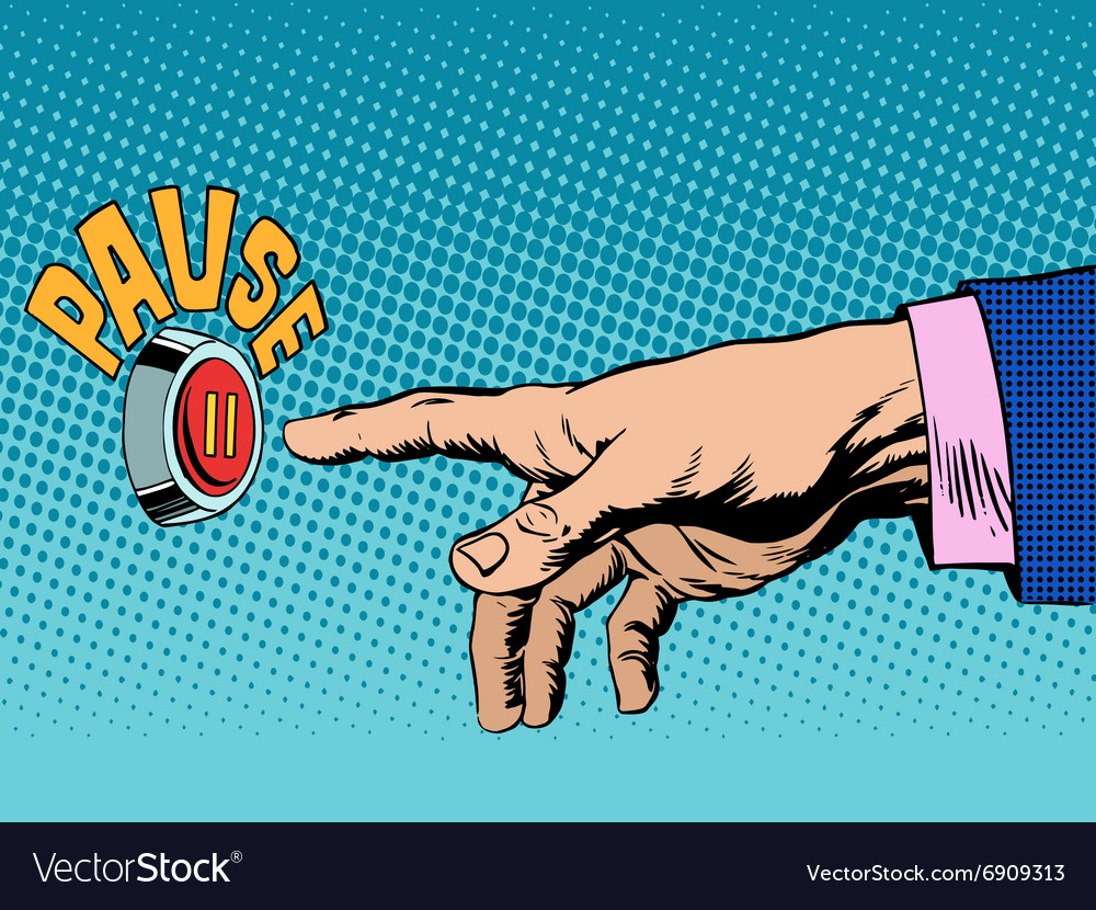 The pause button hand press Royalty Free Vector Image The pause button hand press Royalty Free Vector Image