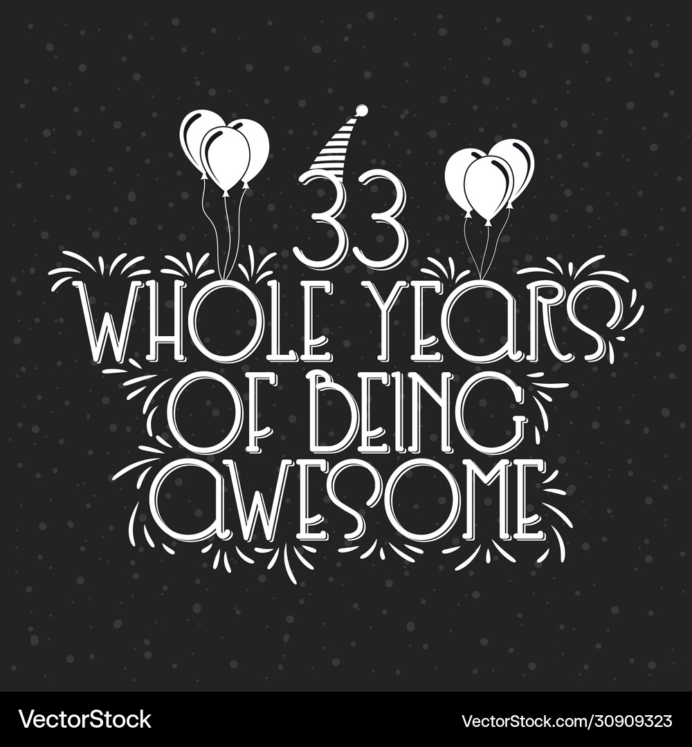 33 years birthday and anniversary Royalty Free Vector Image