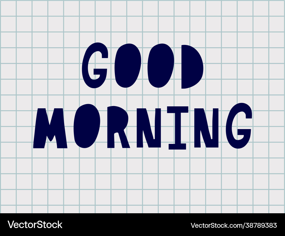Good morning hand lettering text handmade Vector Image