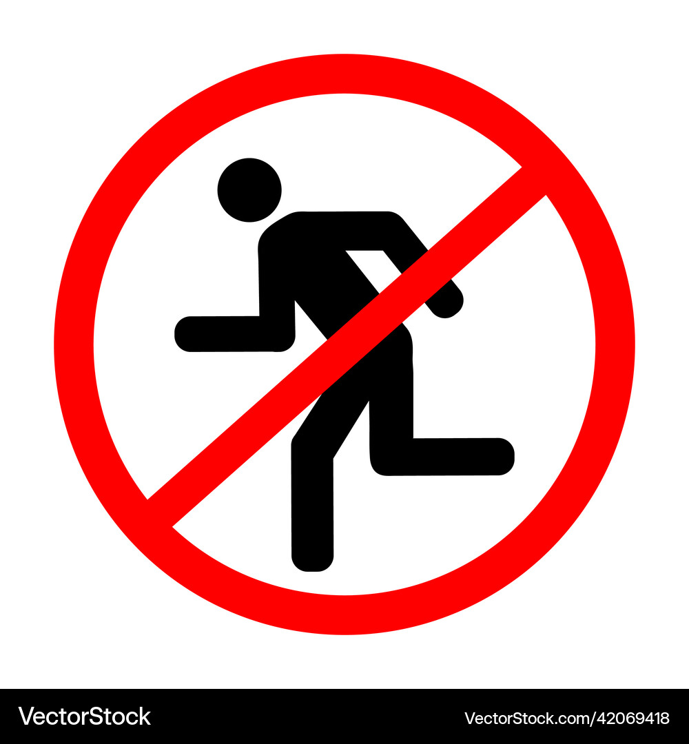 Do not run prohibition sign running prohibited Vector Image