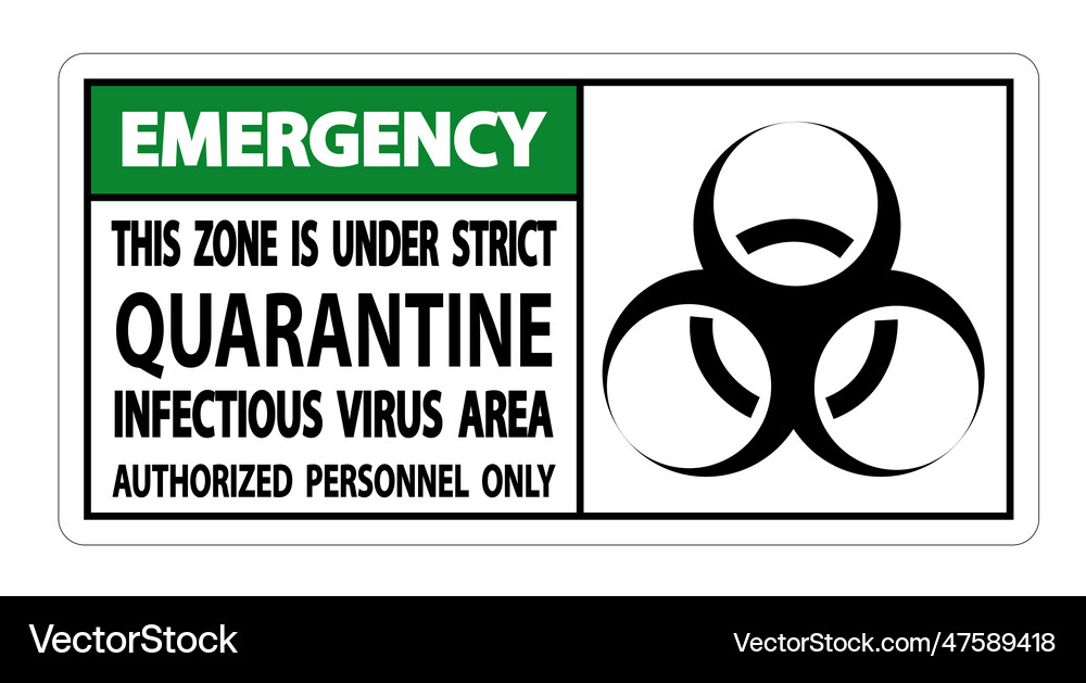 Emergency quarantine infectious virus area sign Vector Image