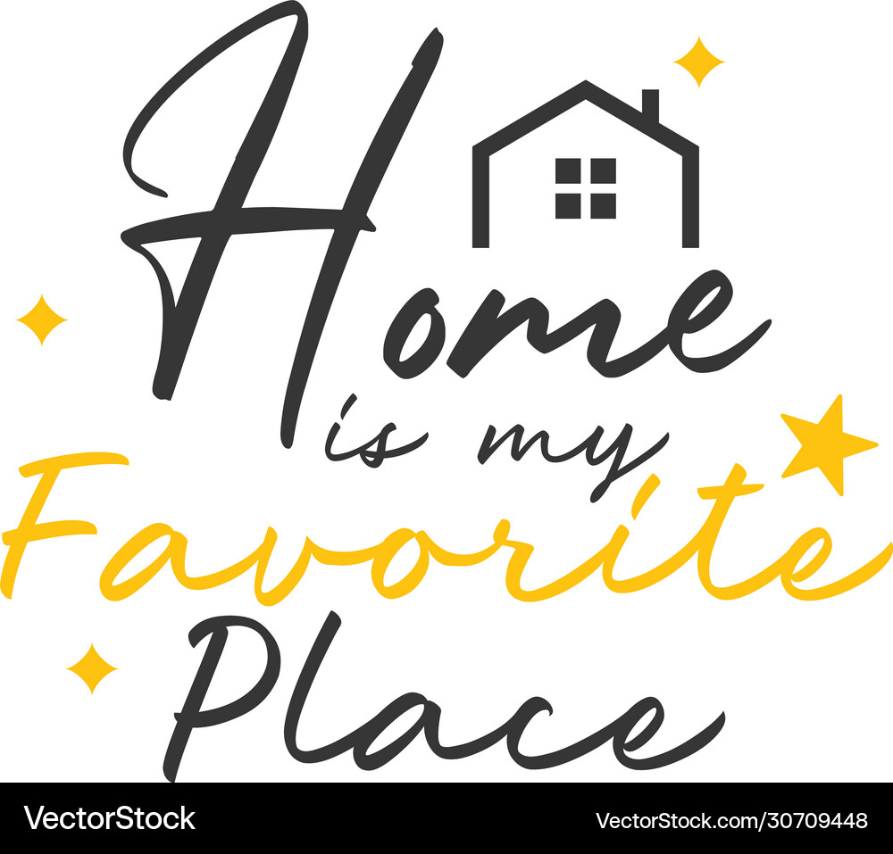 Home quote lettering typography is my Royalty Free Vector