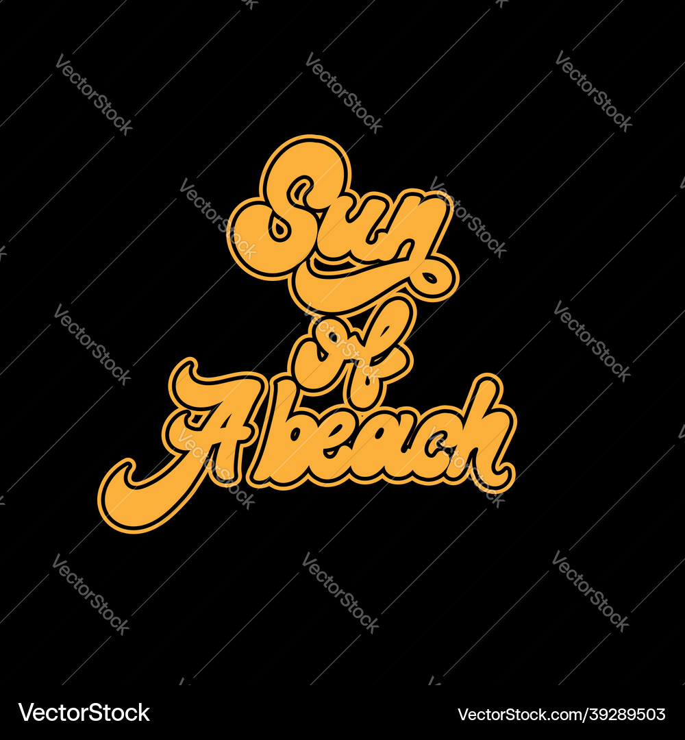 Sun if a beach handwritten lettering isolated Vector Image