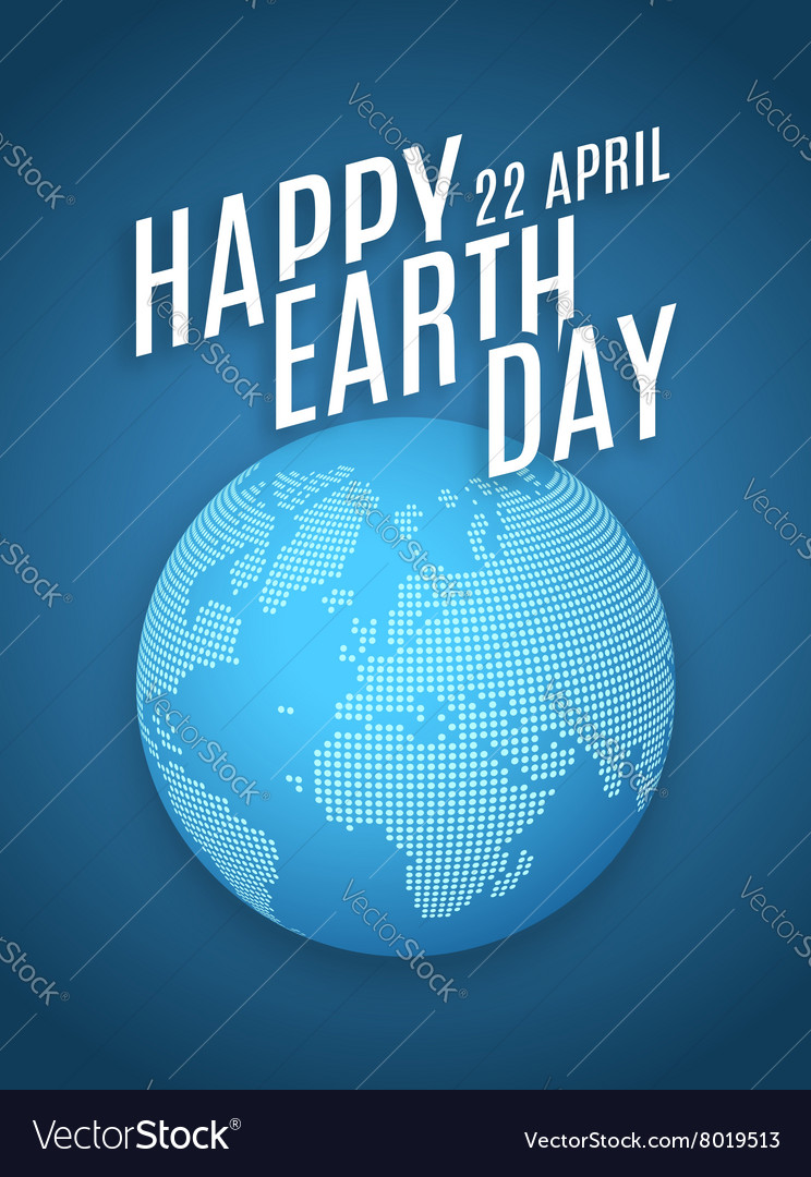 Earth day april 22 Royalty Free Vector Image - VectorStock