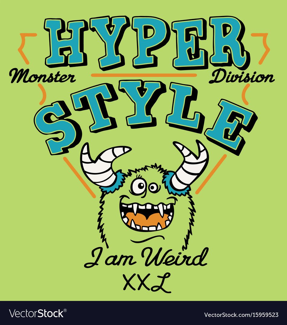 Hyper style weird monster Royalty Free Vector Image