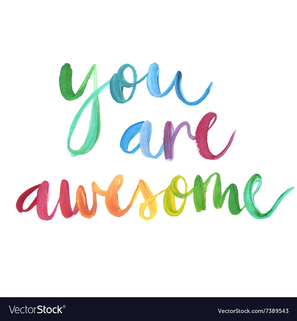 You are awesome calligraphic poster Royalty Free Vector You are awesome calligraphic poster Royalty Free Vector