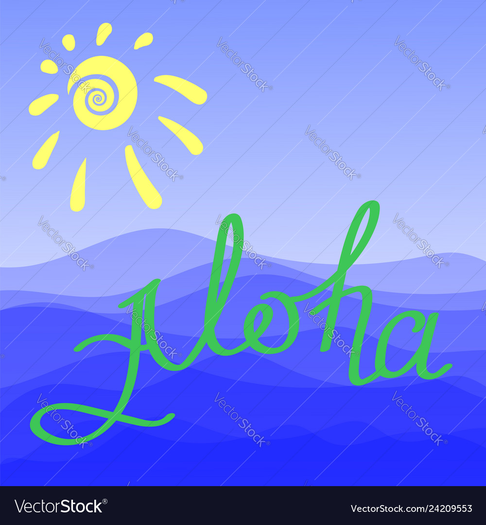 Lettering aloha text with sea and sun on blue sky Vector Image