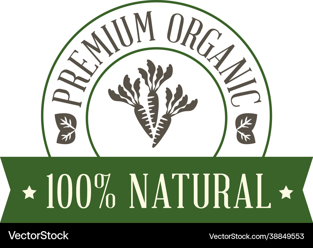 Premium organic 100 natural Royalty Free Vector Image