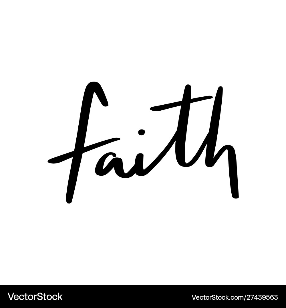 Faith hand lettering on white background Vector Image