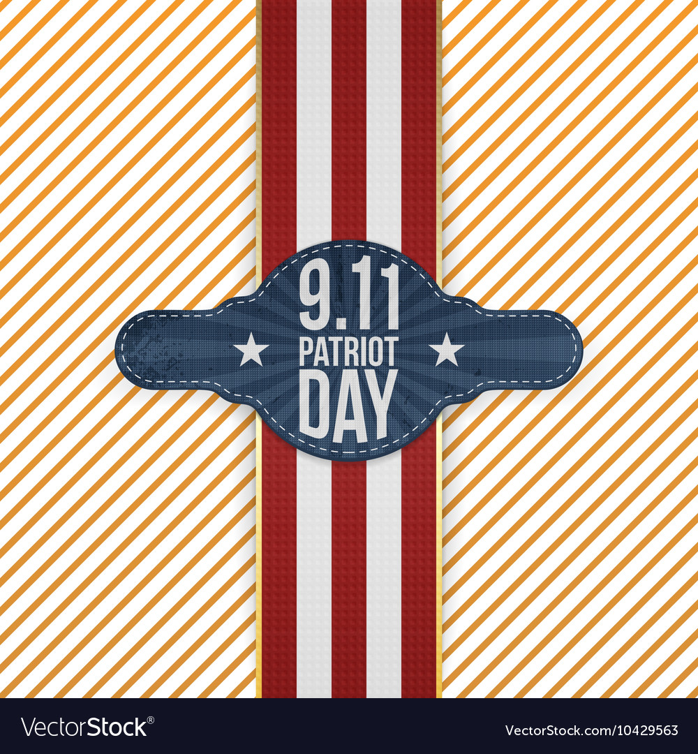 Patriot day 9-11 realistic patriotic emblem Vector Image