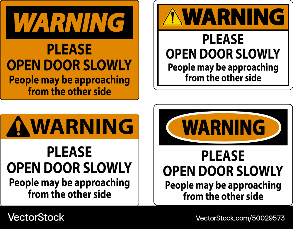 Warning sign please open door slowly people may Vector Image