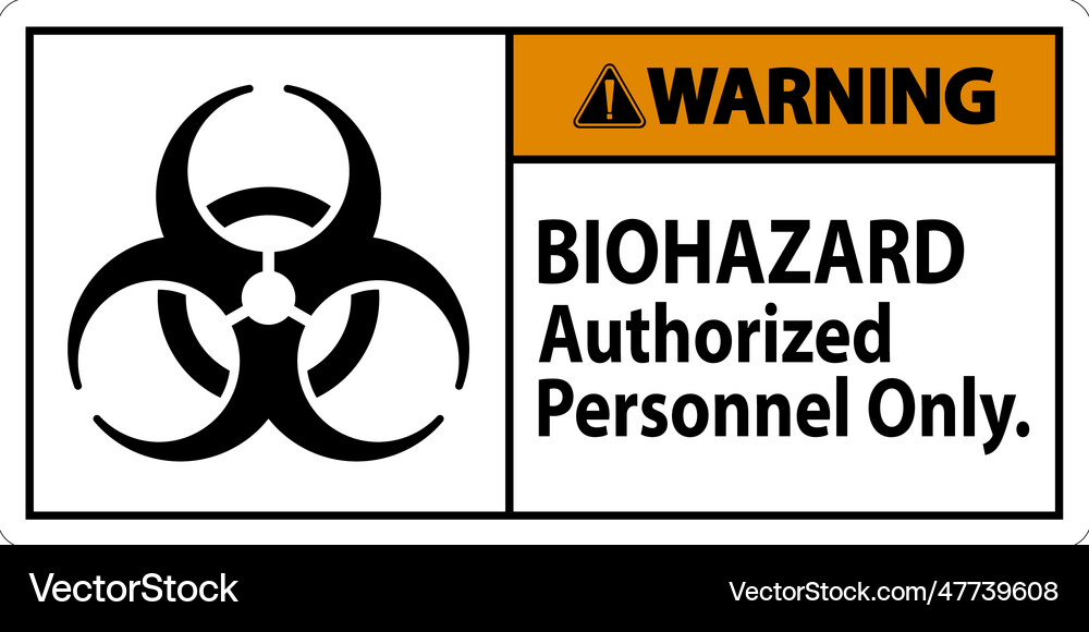 Warning label biohazard authorized personnel only Vector Image